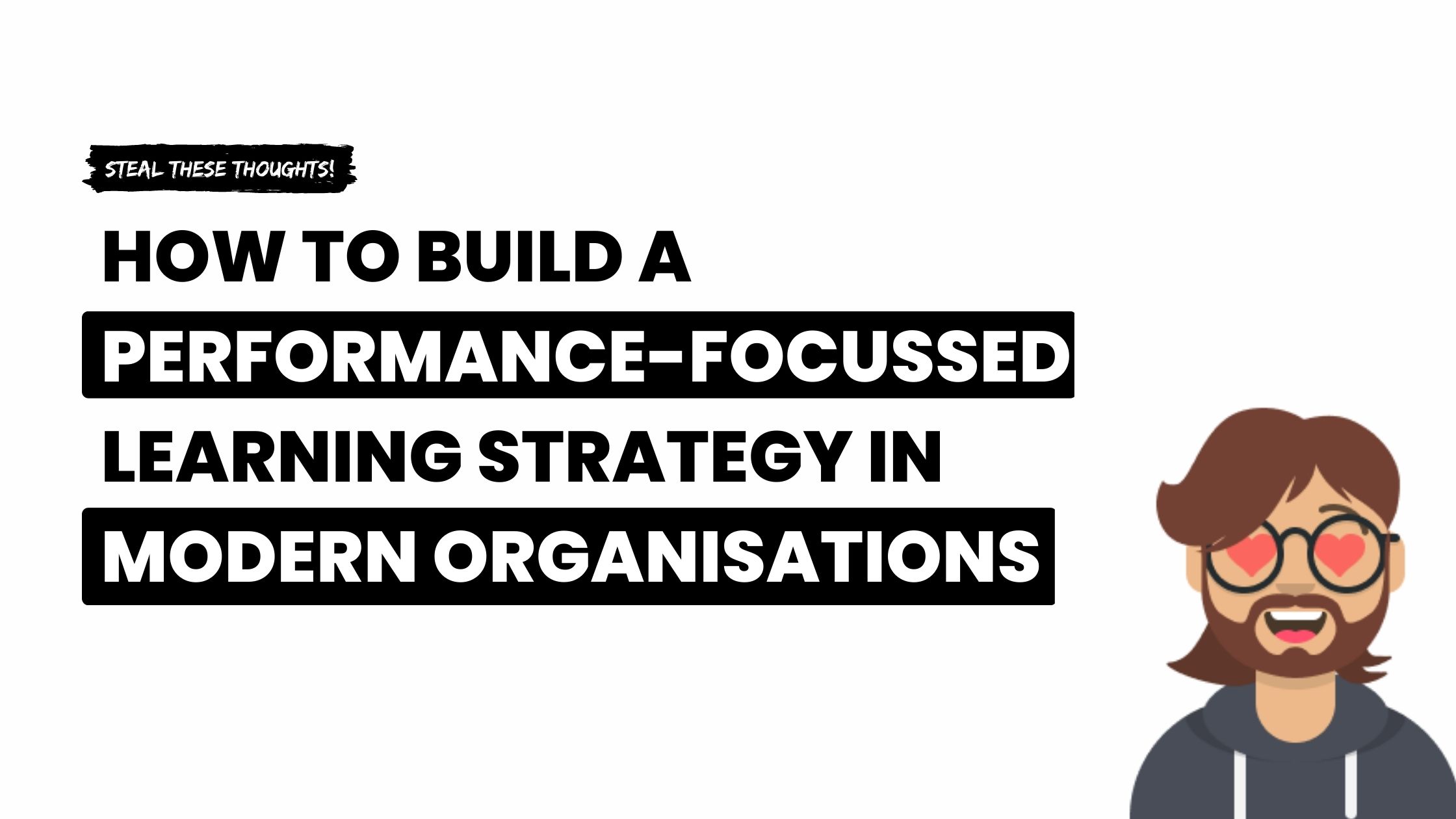 How To Transform Your Learning Strategy From Education Obsessed To ...