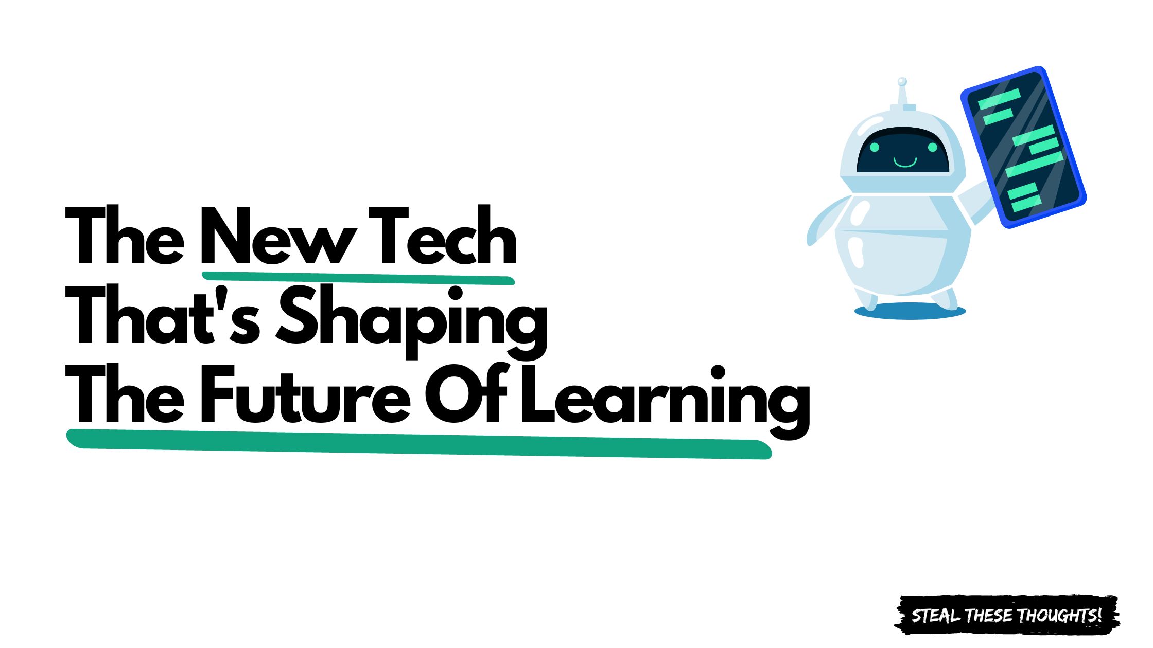 The New Tech That's Shaping The Future Of Learning